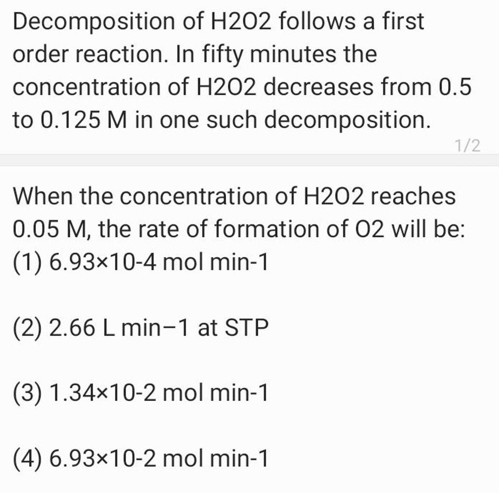Decomposition Of H2o2 Follows A First Order Reaction In Fifty Minutes Th