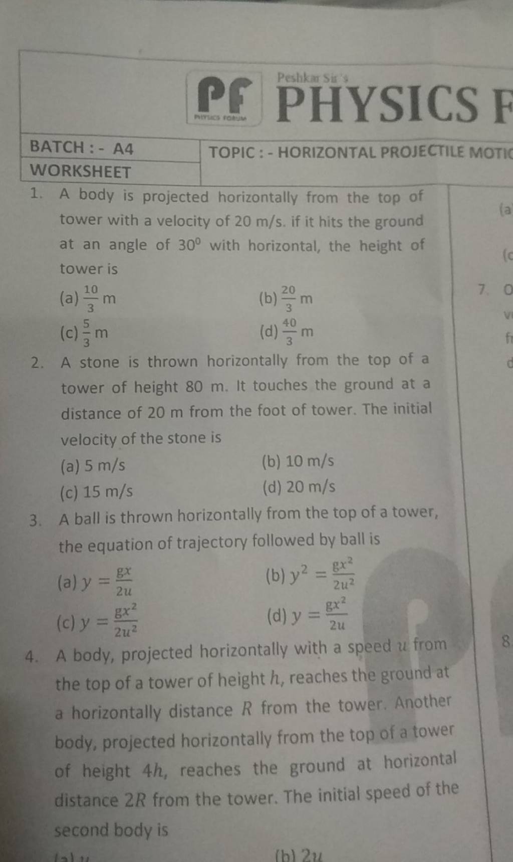 A ball is thrown horizontally from the top of a tower, the equation of tr..