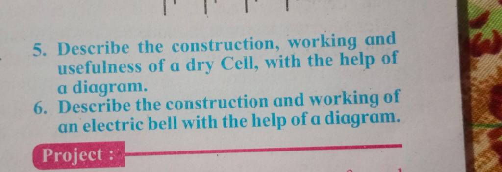 5. Describe the construction, working and usefulness of a dry Cell, with