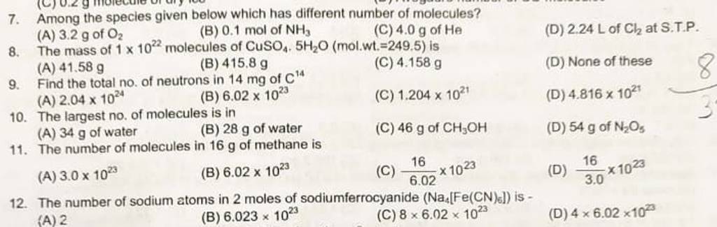 Among the species given below which has different number of molecules?..