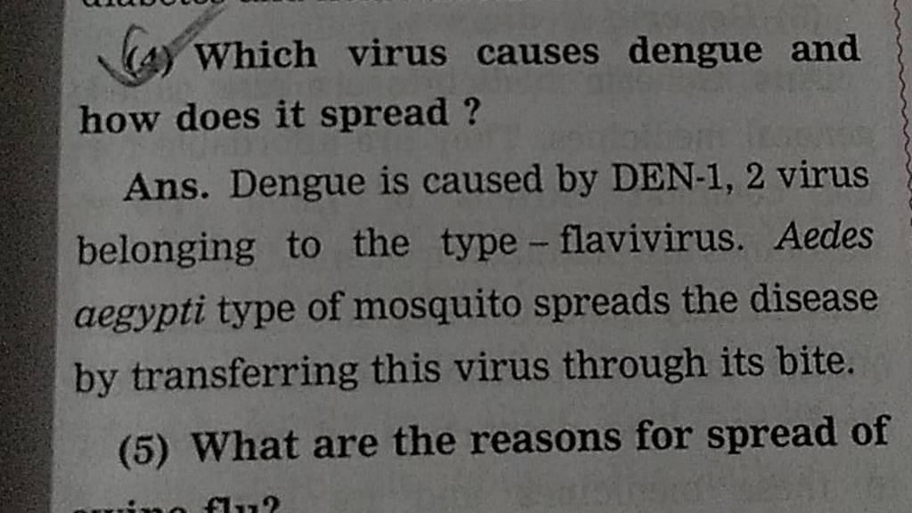 (1) Which virus causes dengue and how does it spread ? Ans. Dengue is cau..