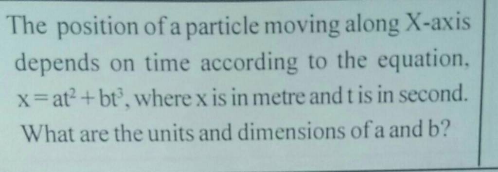 The position of a particle moving along X-axis depends on time according