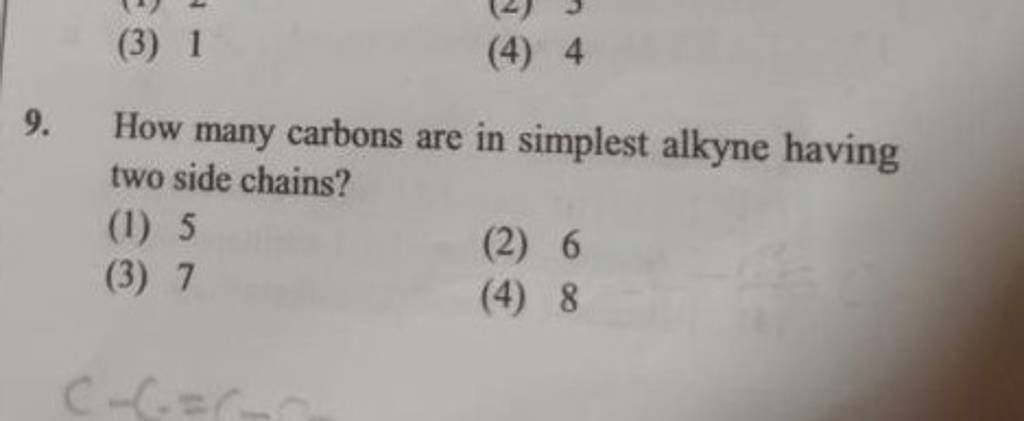 How many carbons are in simplest alkyne having two side chains? | Filo