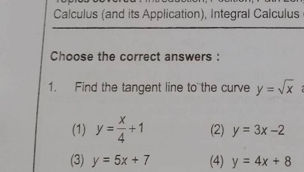 Calculus (and its Application), Integral Calculus Choose the correct answ..