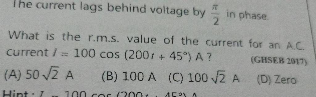 The current lags behind voltage by 2π in phase. What is the r.m.s. value..