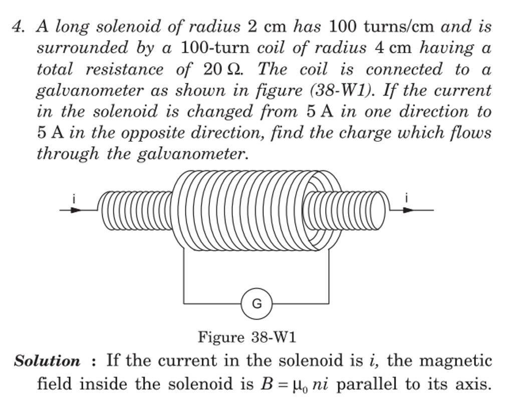 4. A long solenoid of radius 2 cm has 100turns/cm and is surrounded by a