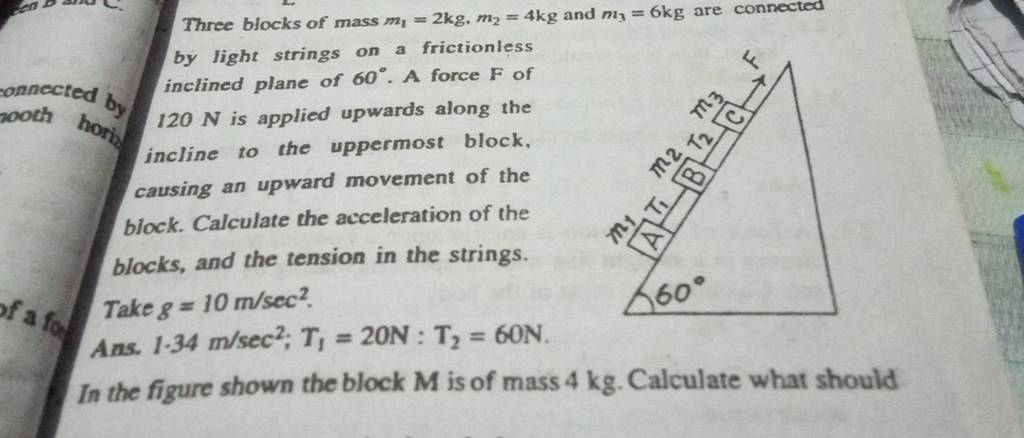 Three blocks of mass m1 =2 kg,m2 =4 kg and m3 =6 kg are connected by Jigh..