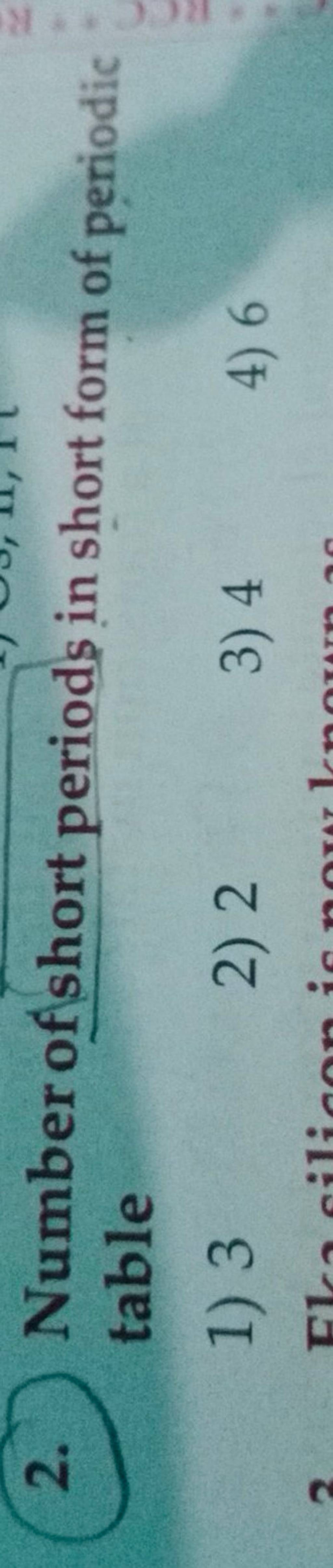 Number of short periods in short form of periodic table | Filo