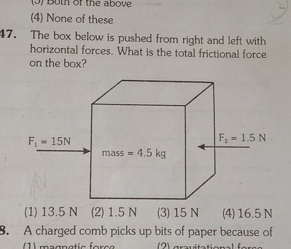 The box below is pushed from right and left with horizontal forces. What