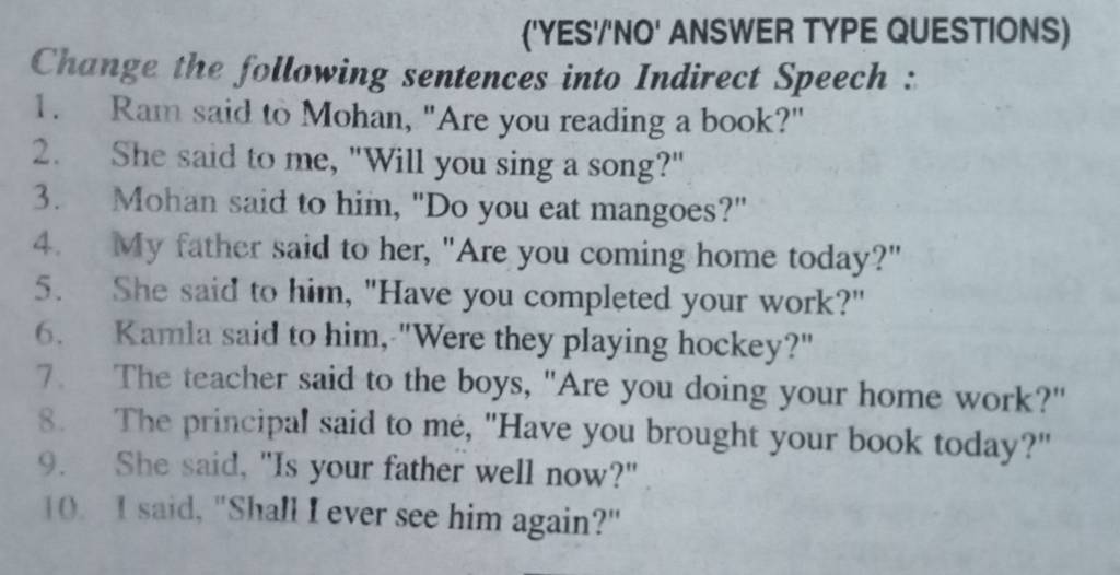('YES'/'NO' ANSWER TYPE QUESTIONS) Change the following sentences into In..