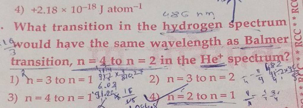 4) +2.18×10−18 Jatom−1 488 nm What transition in the hydrogen spectrum 6w..