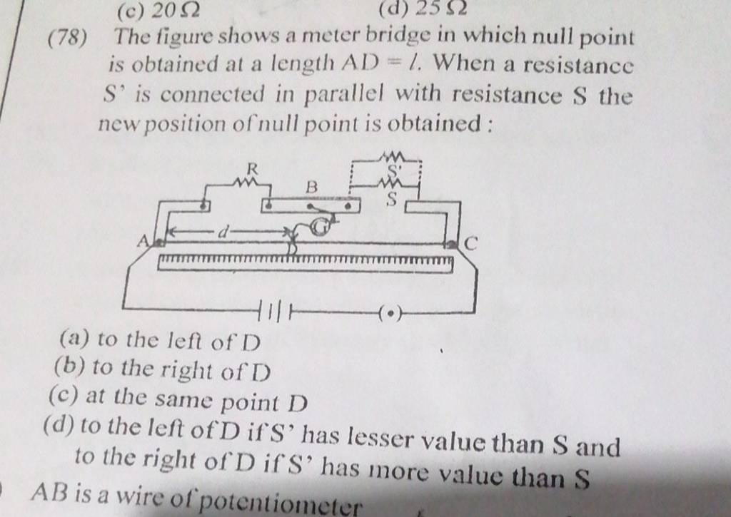 The figure shows a meter bridge in which null point is obtained at a len..