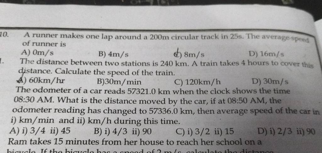 A runner makes one lap around a 200 m circular track in 25 s. The average..