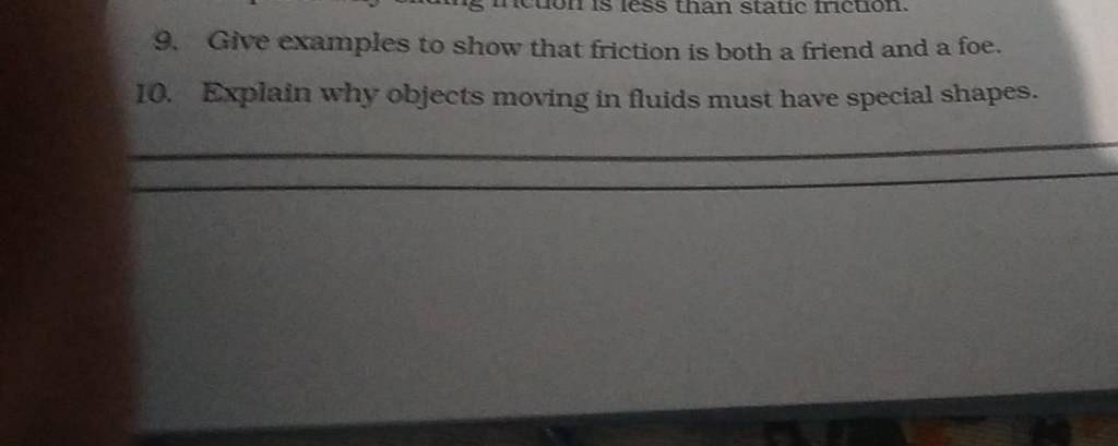 9. Give examples to show that friction is both a friend and a foe. 10. Ex..
