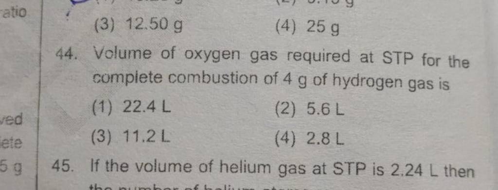 Volume of oxygen gas required at STP for the complete combustion of 4 g o..