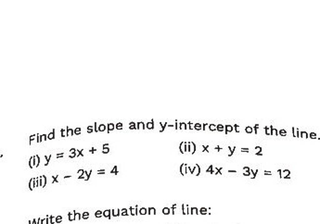 Find the slope and y-intercept of the line, | Filo