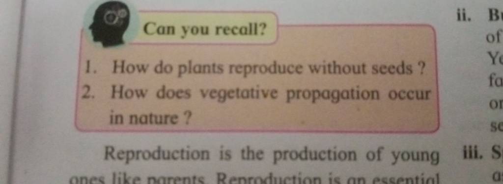 Can you recall? 1. How do plants reproduce without seeds ? 2. How does ve..