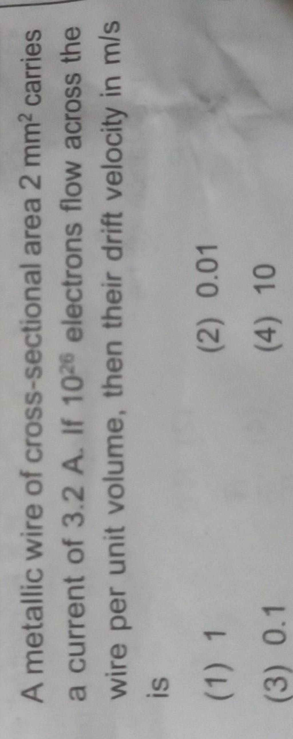 A metallic wire of cross-sectional area 2 mm2 carries a current of 3.2 A...