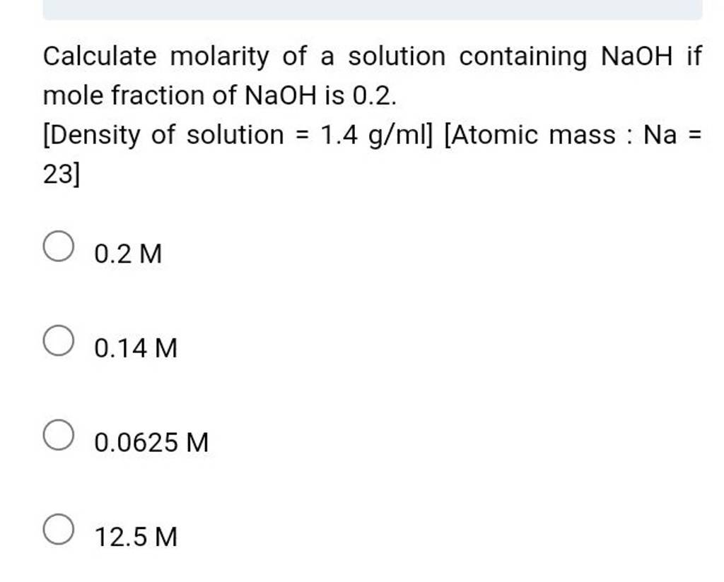 Calculate molarity of a solution containing NaOH if mole fraction of NaOH..