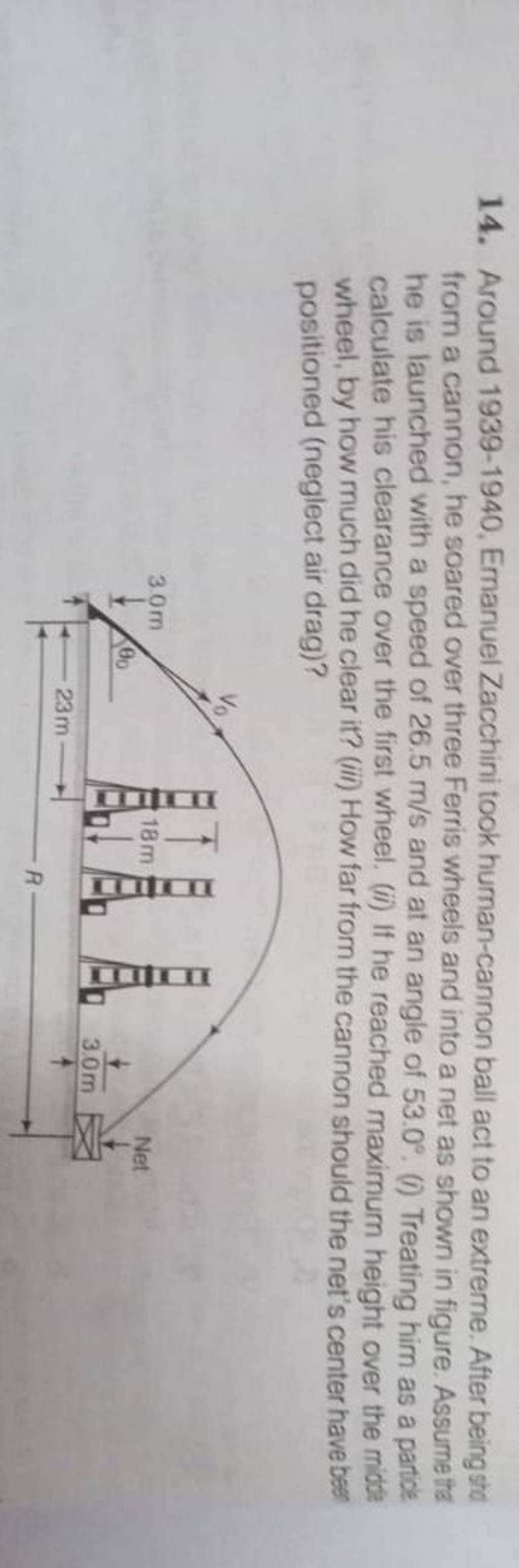 14. Around 1939-1940, Emanuel Zacchini took human-cannon ball act to an e..