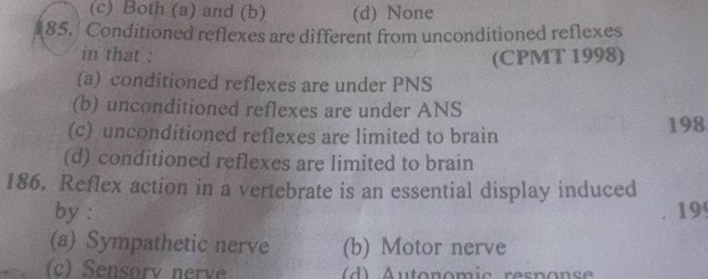 Conditioned reflexes are different from unconditioned reflexes in that: