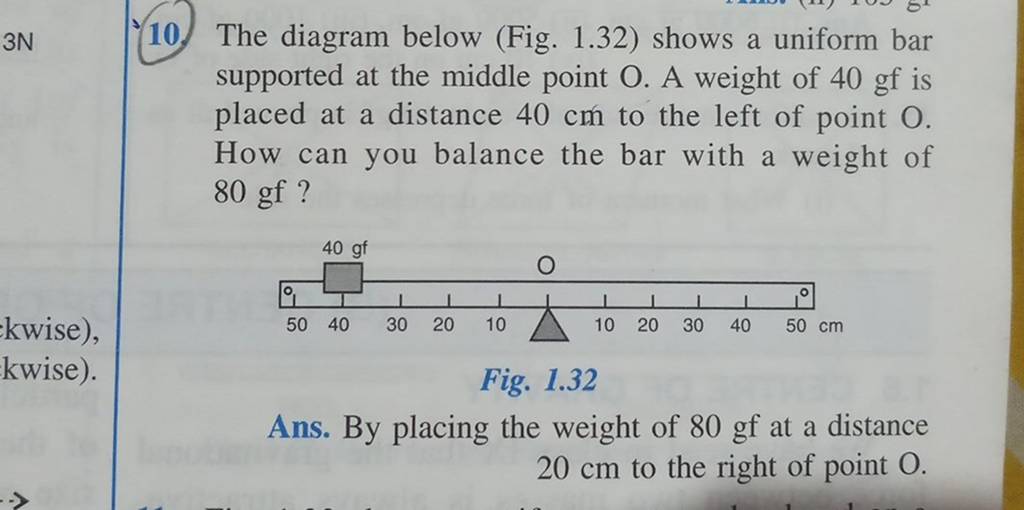 10. The diagram below (Fig. 1.32) shows a uniform bar supported at the mi..