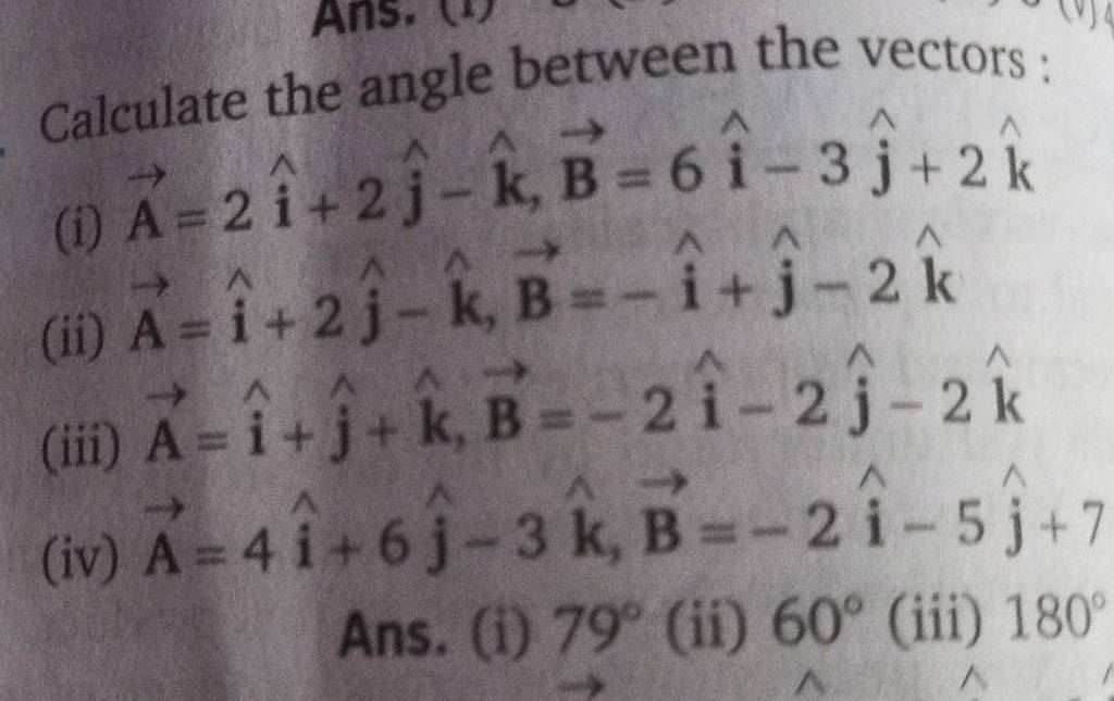 Calculate the angle between the vectors : | Filo Calculate the angle between the vectors : | Filo