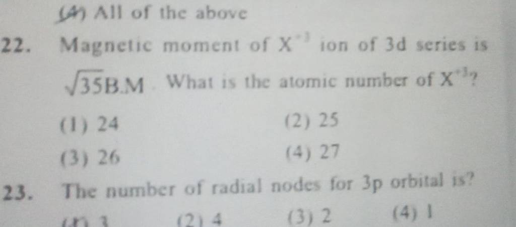 The number of radial nodes for 3p orbital is? (2) 4 (3) 2 | Filo