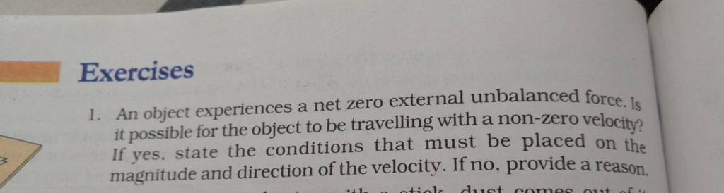 Exercises 1. An object experiences a net zero external unbalanced force.