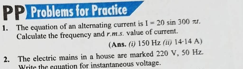 1. The equation of an alternating current is I=20sin300πt. Calculate the