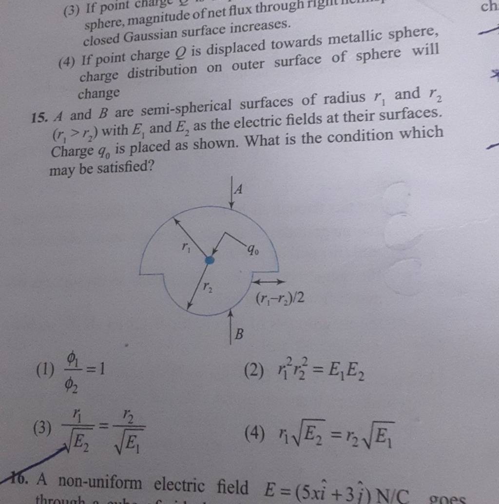 A and B are semi-spherical surfaces of radius r1 and r2 (r1 >r2 ) with