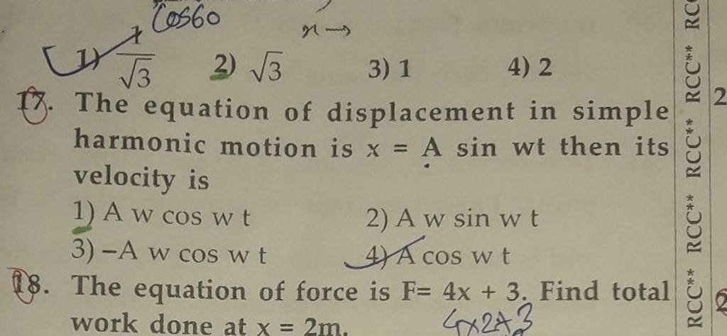 (7. The equation of displacement in simple harmonic motion is x=Asinwt th..