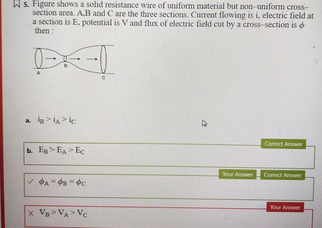 W5. Figure shows a solid resistance wire of uniform material but non-unif..