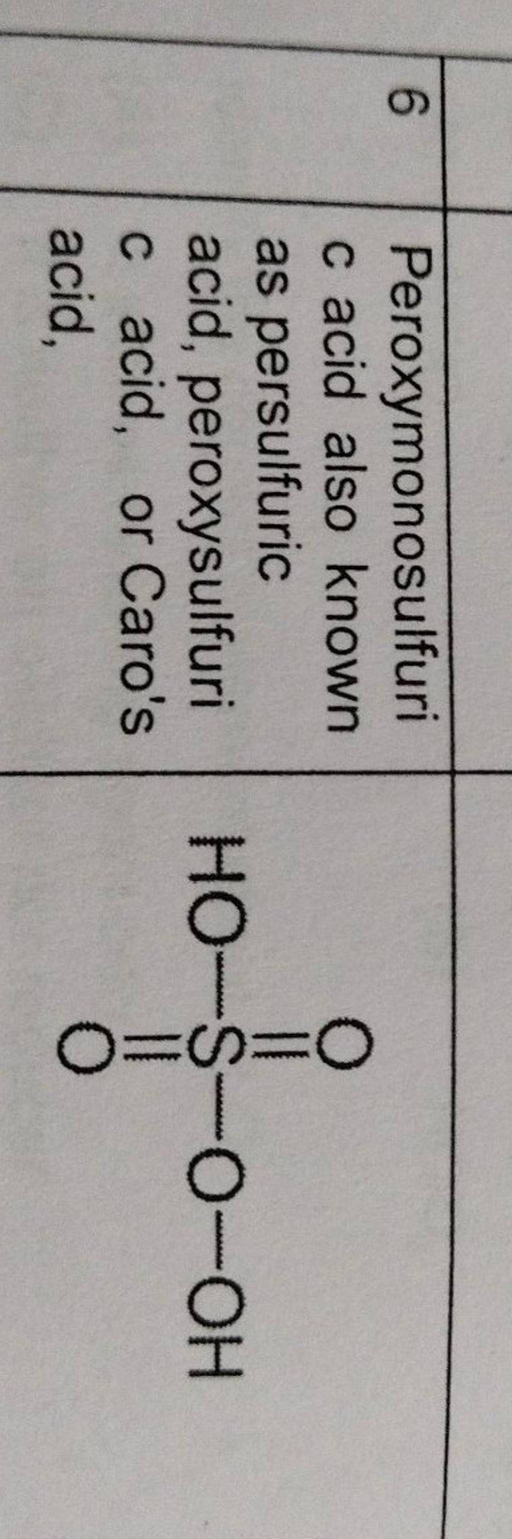 6 Peroxymonosulfuri c acid also known as persulfuric acid, peroxysulfuri