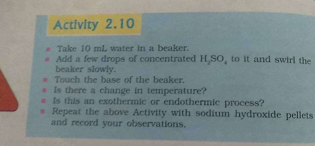 Activity 2.10 - Take 10 mL water in a beaker. Add a few drops of concentr..
