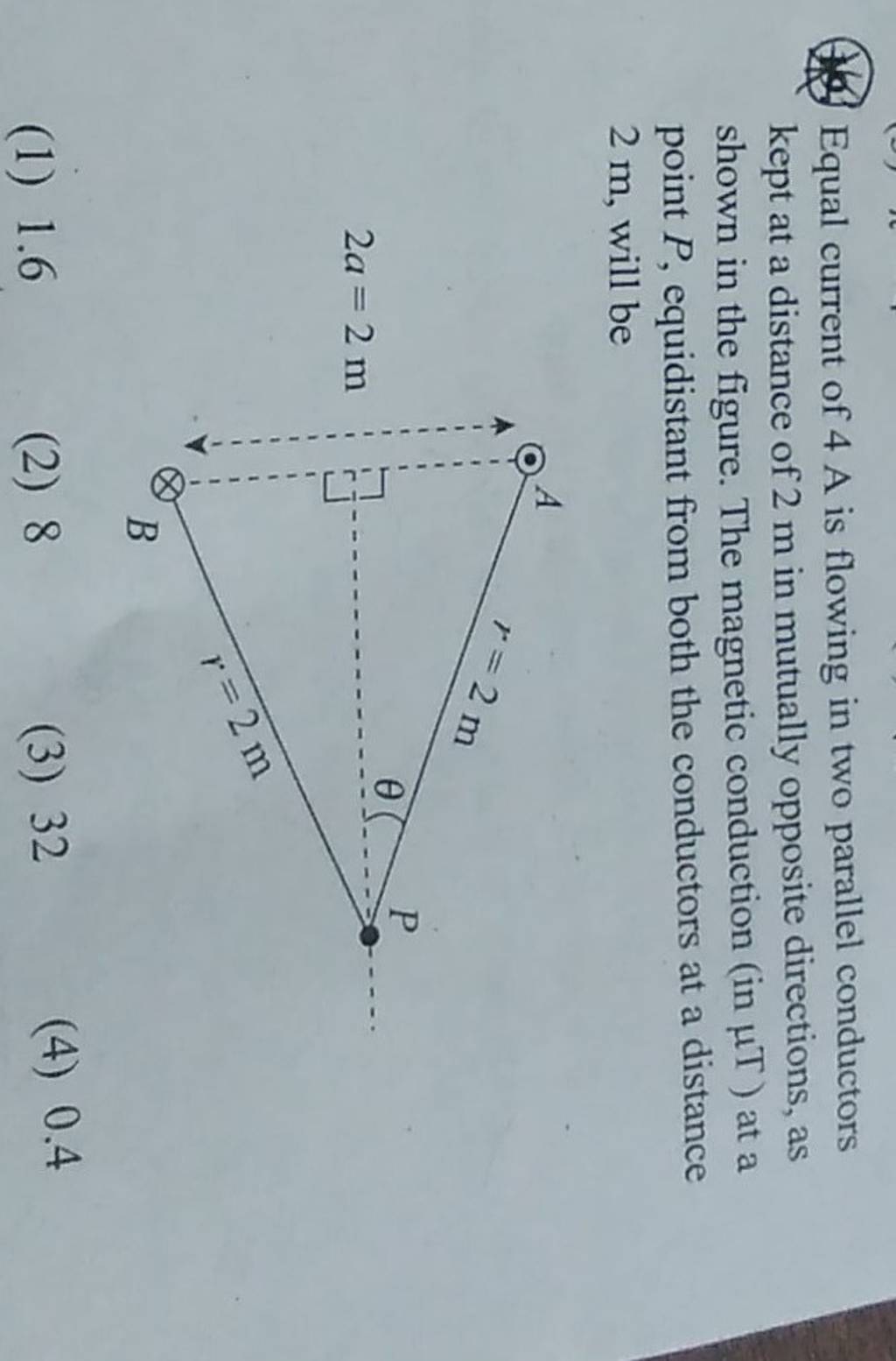 Equal current of 4 A is flowing in two parallel conductors kept at a dist..