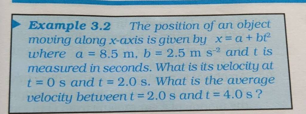 Example 3 2 The Position Of An Object Moving Along X Axis Is Given By X A