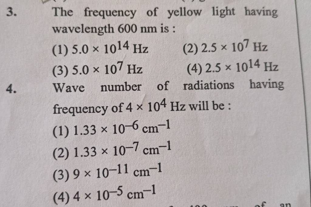 Wave number of radiations having frequency of 4×104 Hz will be : | Filo