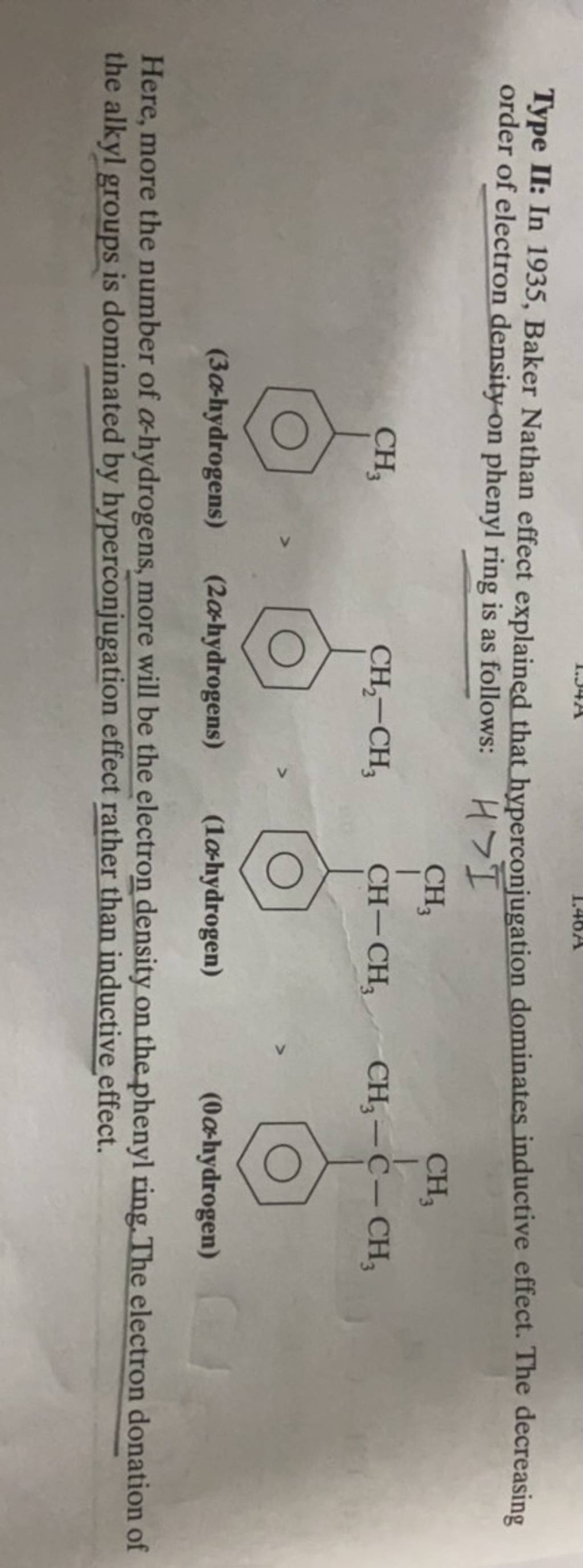 Type II: In 1935, Baker Nathan effect explained that hyperconjugation dom..