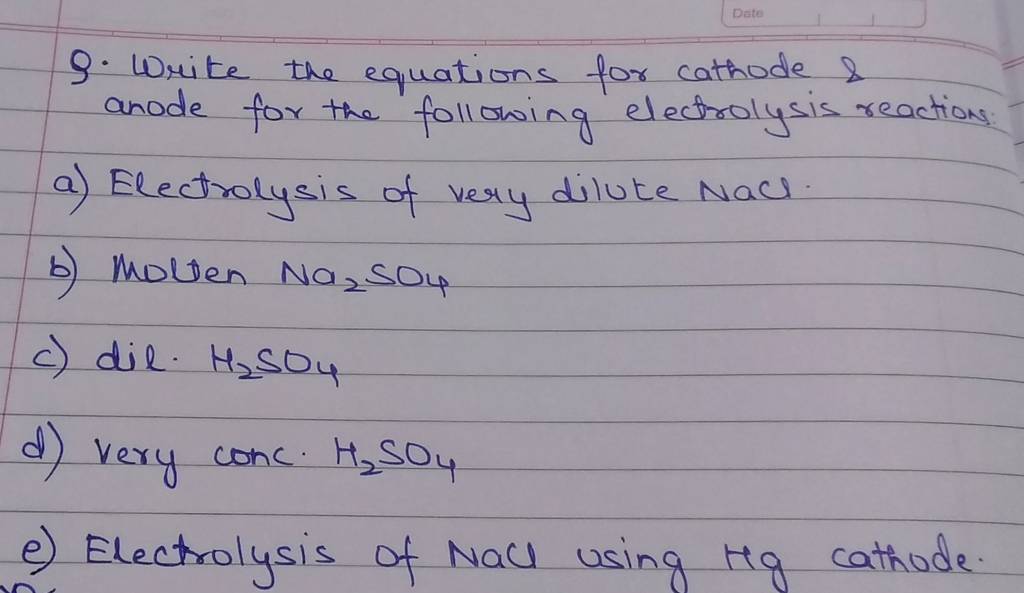 Write the equations for cathode & anode for the following electrolysis re..