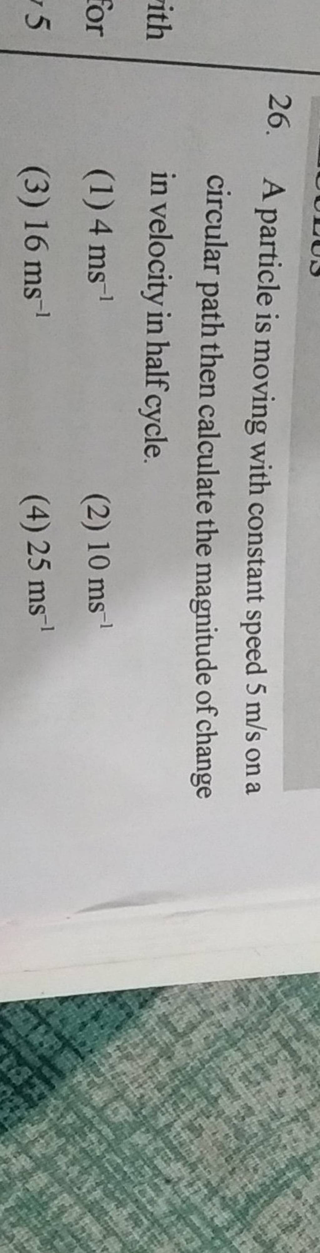 A Particle Is Moving With Constant Speed 5 Ms On A Circular Path Then Ca