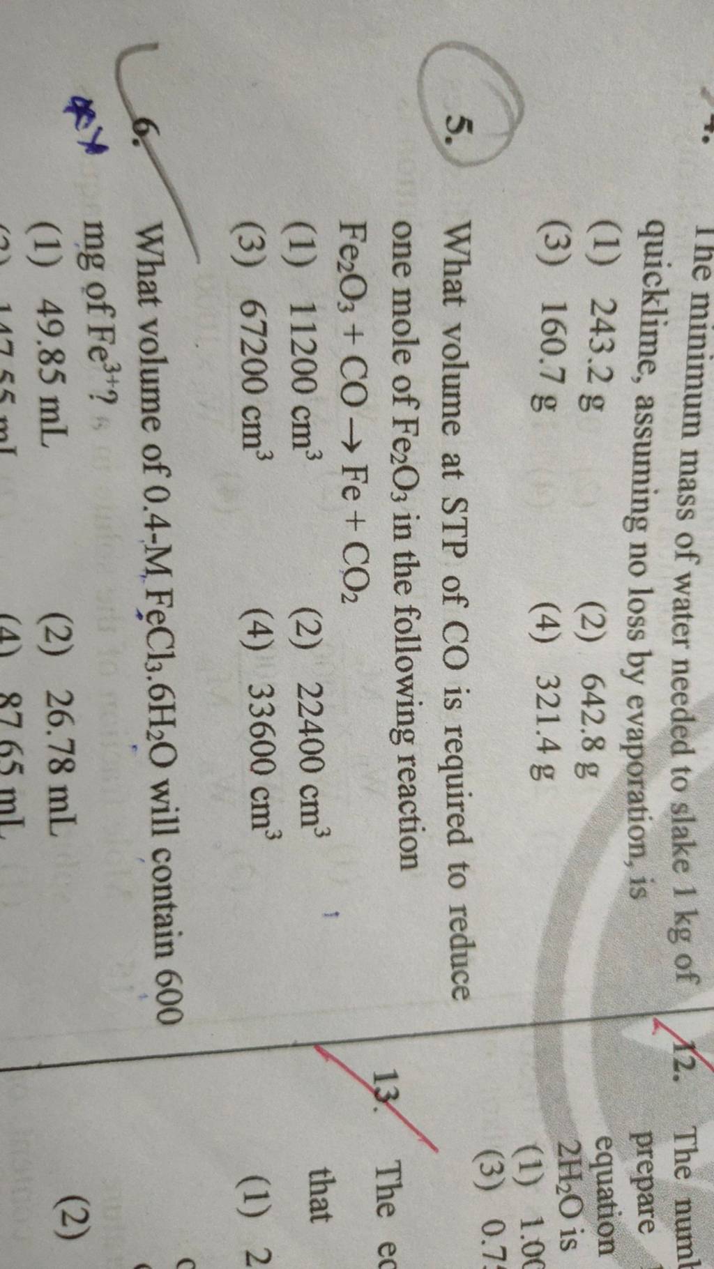 The minimum mass of water needed to slake 1 quicklime, assuming no loss b..