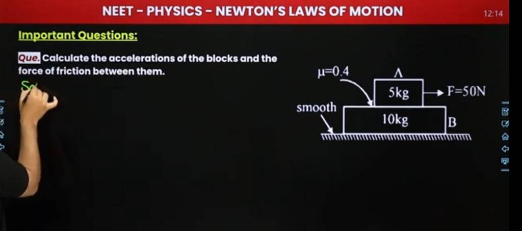 NEET - PHYSICS - NEWTON'S LAWS OF MOTION 12:14 Important Questions: Que.
