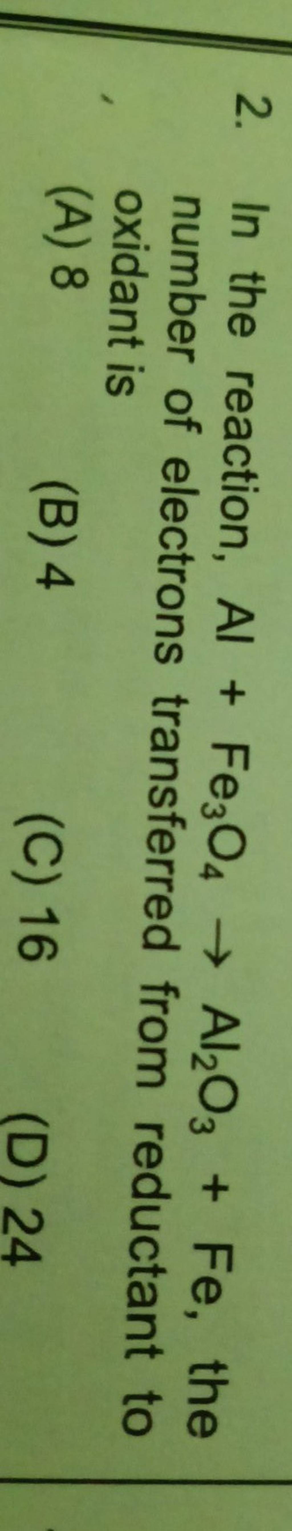 In The Reaction Al Fe3 O4 →al2 O3 Fe The Number Of Electrons Transferr