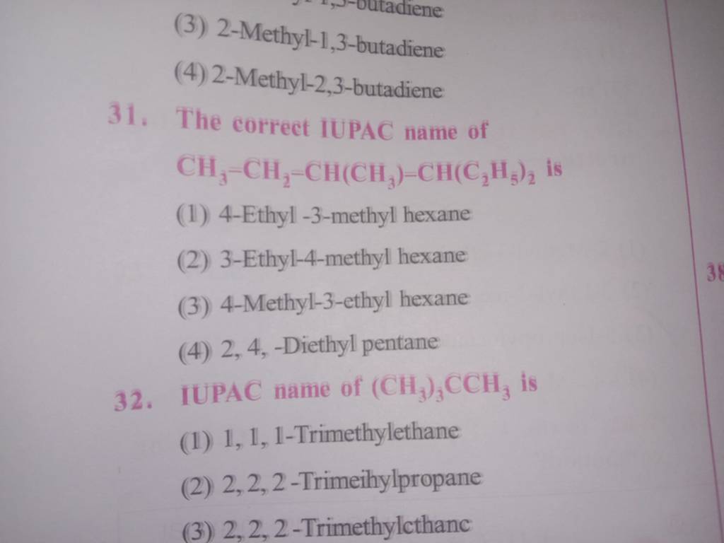 The correct IUPAC name of CH3 −CH2 −CH(CH3 )=CH(C2 H5 )2 is | Filo