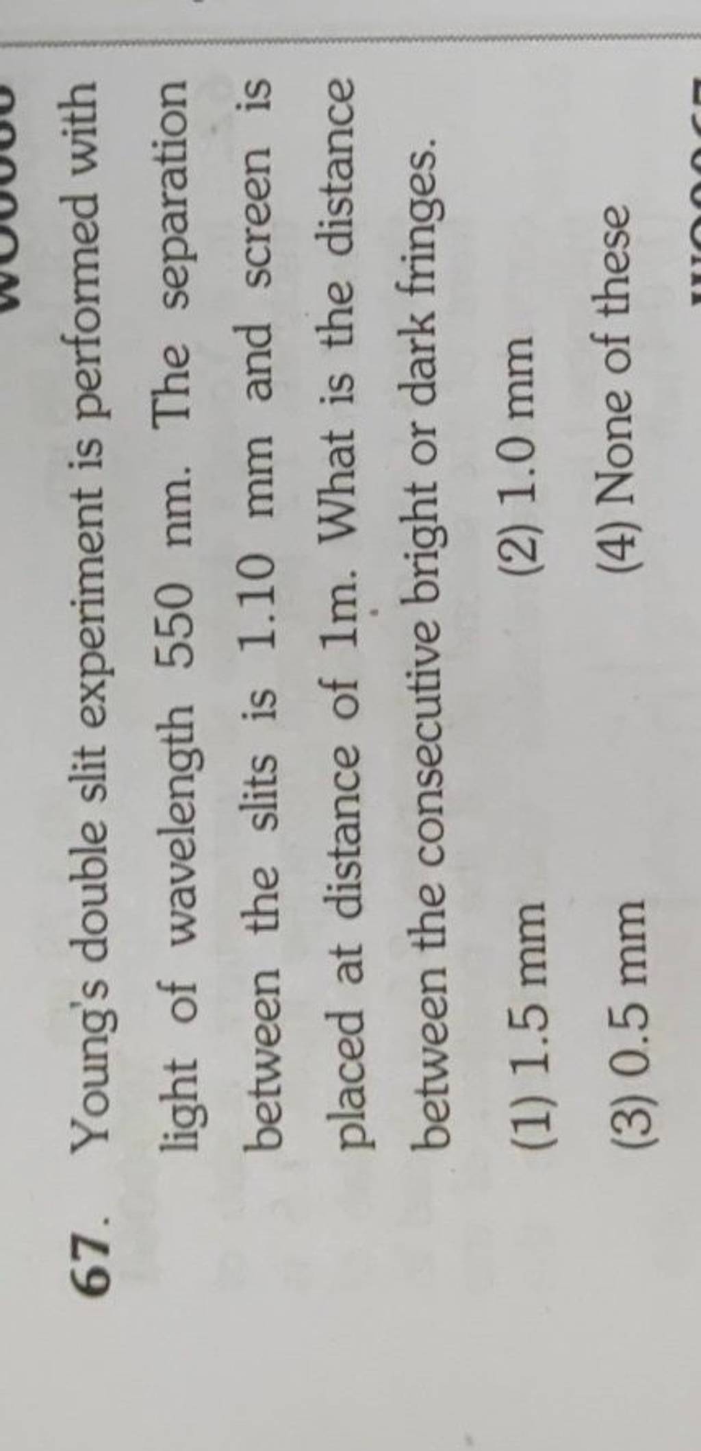 Young's double slit experiment is performed with light of wavelength 550