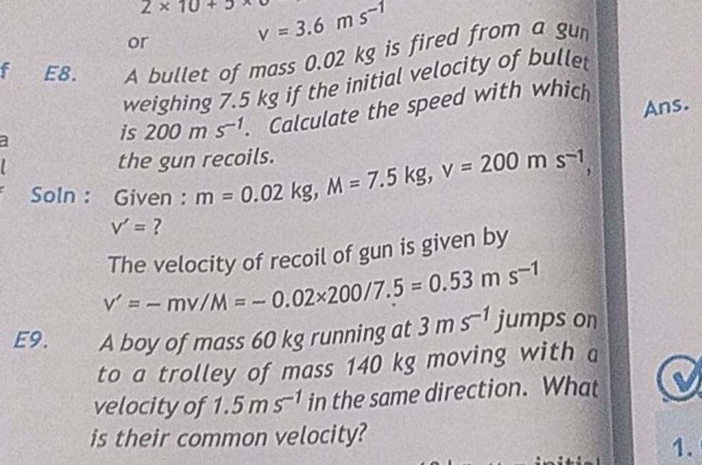 E8. A bullet of mass 0.02 kg is fired from a gun weighing 7.5 kg if the i.. E8. A bullet of mass 0.02 kg is fired from a gun weighing 7.5 kg if the i..