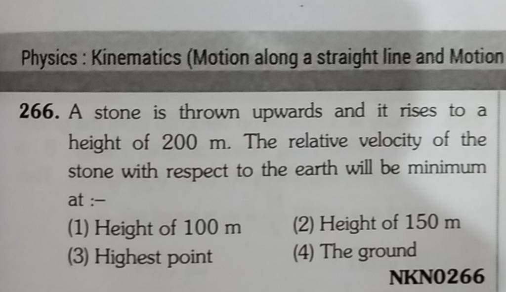 Physics : Kinematics (Motion along a straight line and Motion 266. A ston..
