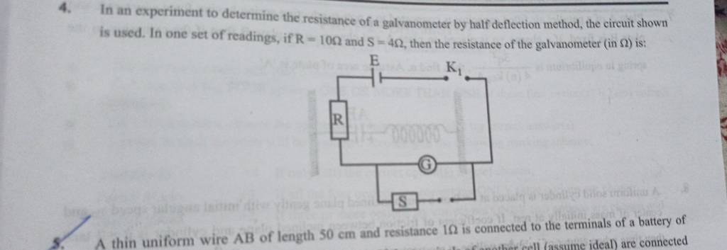 4. In an experiment to determine the resistance of a galvanometer by half..