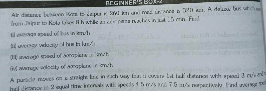 Air distance between Kota to Jaipur is 260 km and road distance is 320 km..